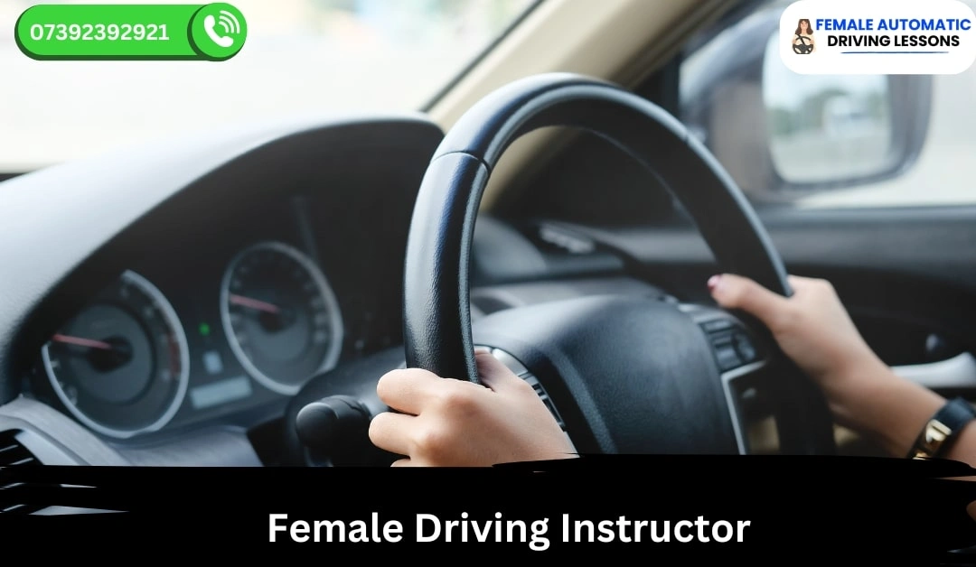 Female Driving Instructor I Female Driving Lessons I